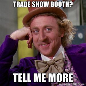 Tradeshow Memes Gone Wild - TradeshowGuy Blog
